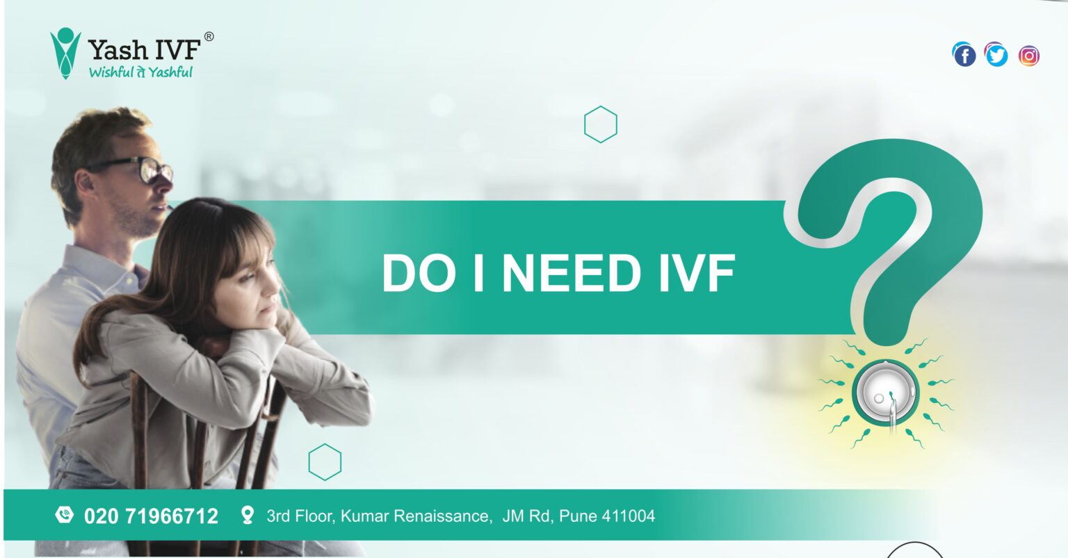 DO I NEED IVF? – Yash IVF